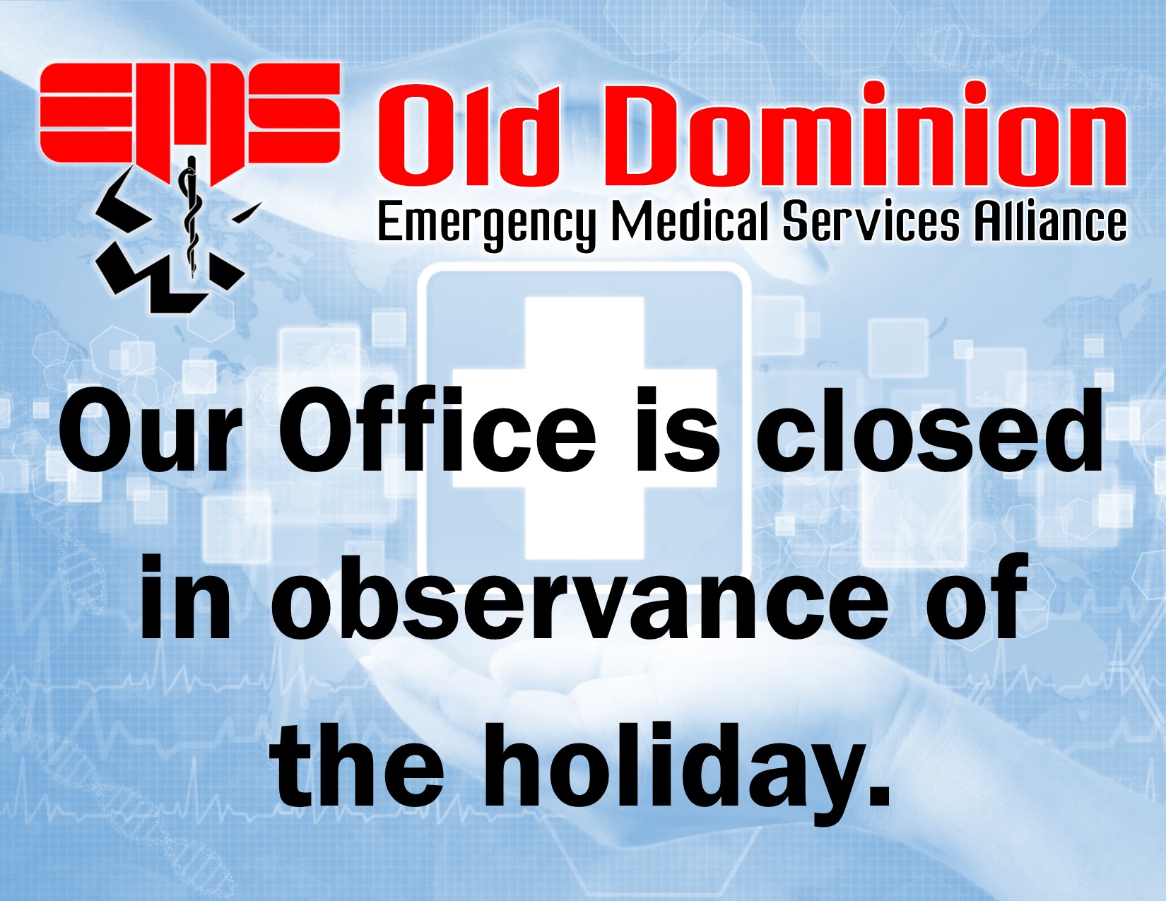 Office Closed – Old Dominion EMS Alliance, Inc.